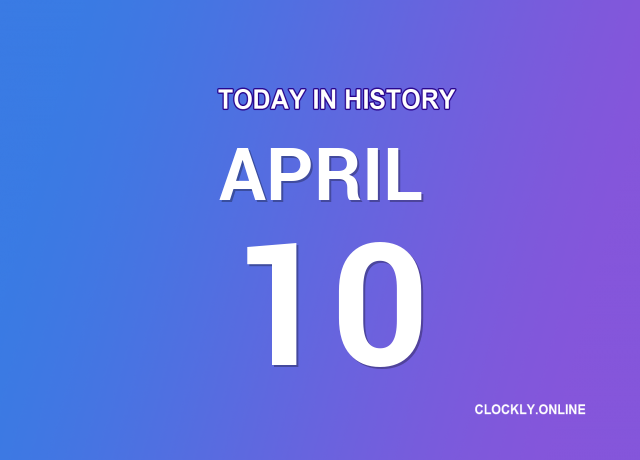 What Happened on April 10