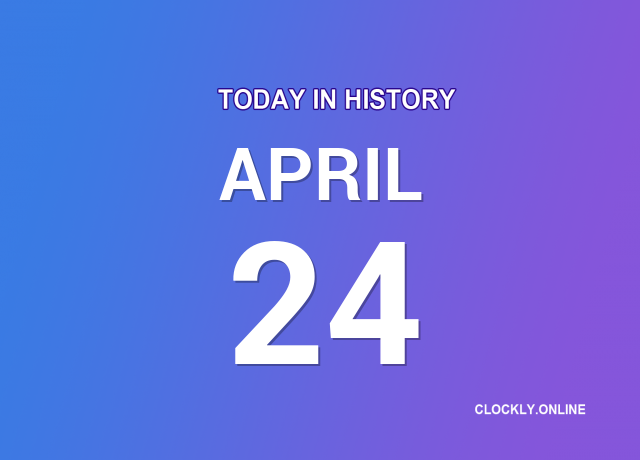 Was geschah am 24. April