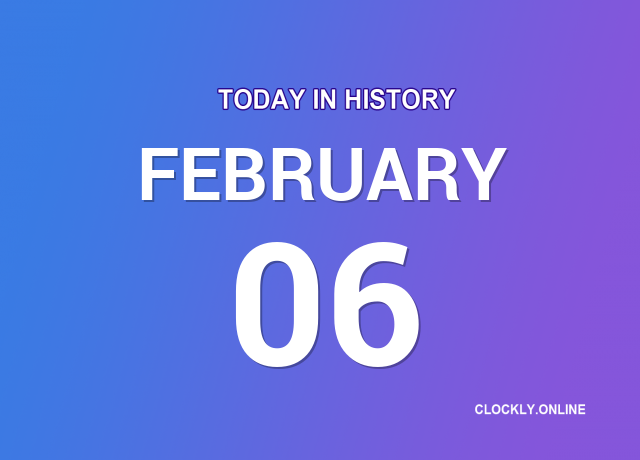 Wat gebeurde er op 6 Februari