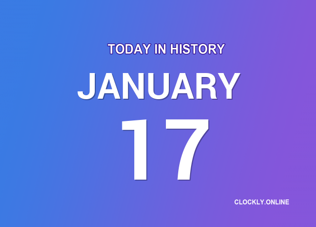 Wat gebeurde er op 17 Januari