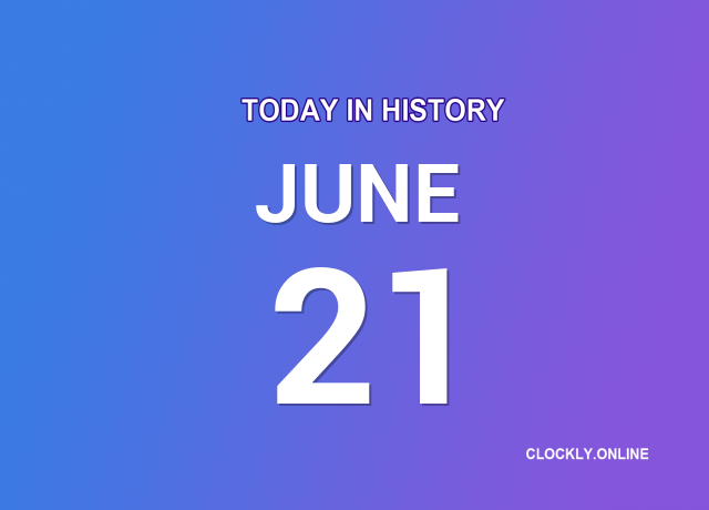 Какво се случи на 21 Юни
